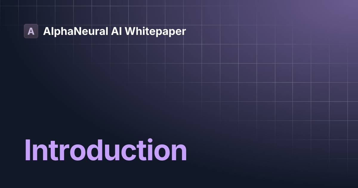Introduction | AlphaNeural AI Whitepaper